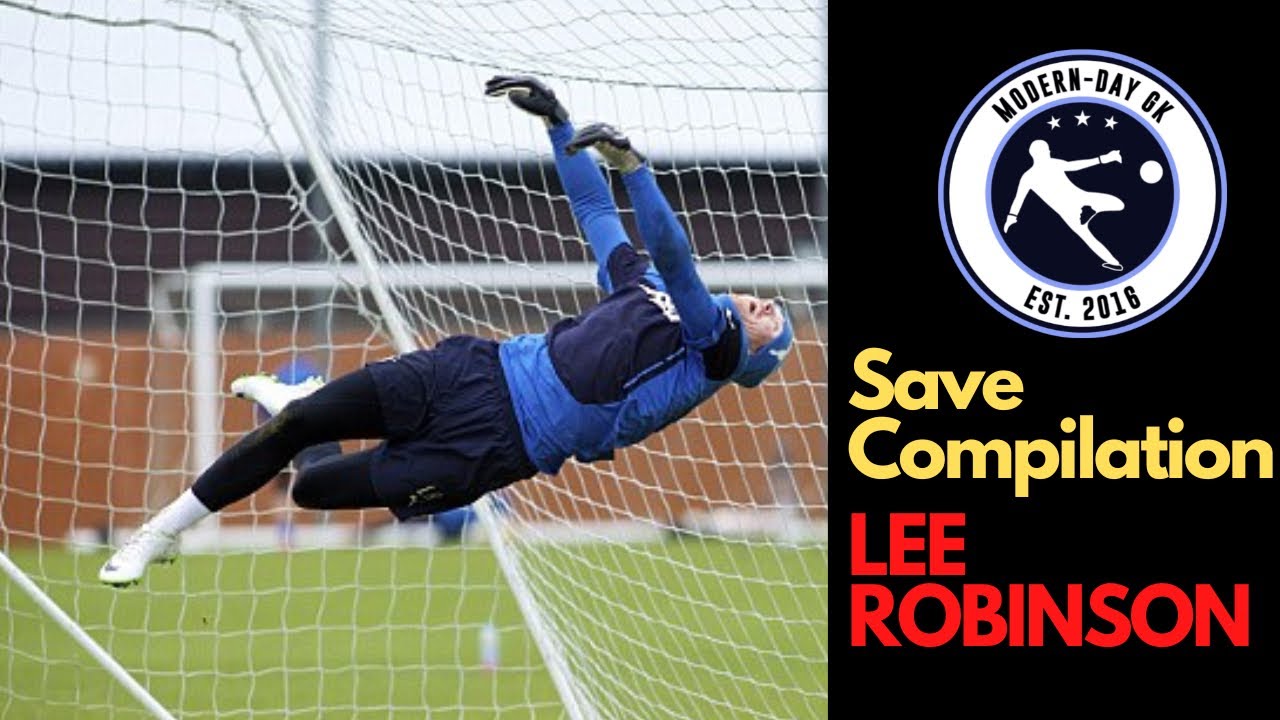 Lee Robinson | Save Compilation | Modern-Day GK - YouTube