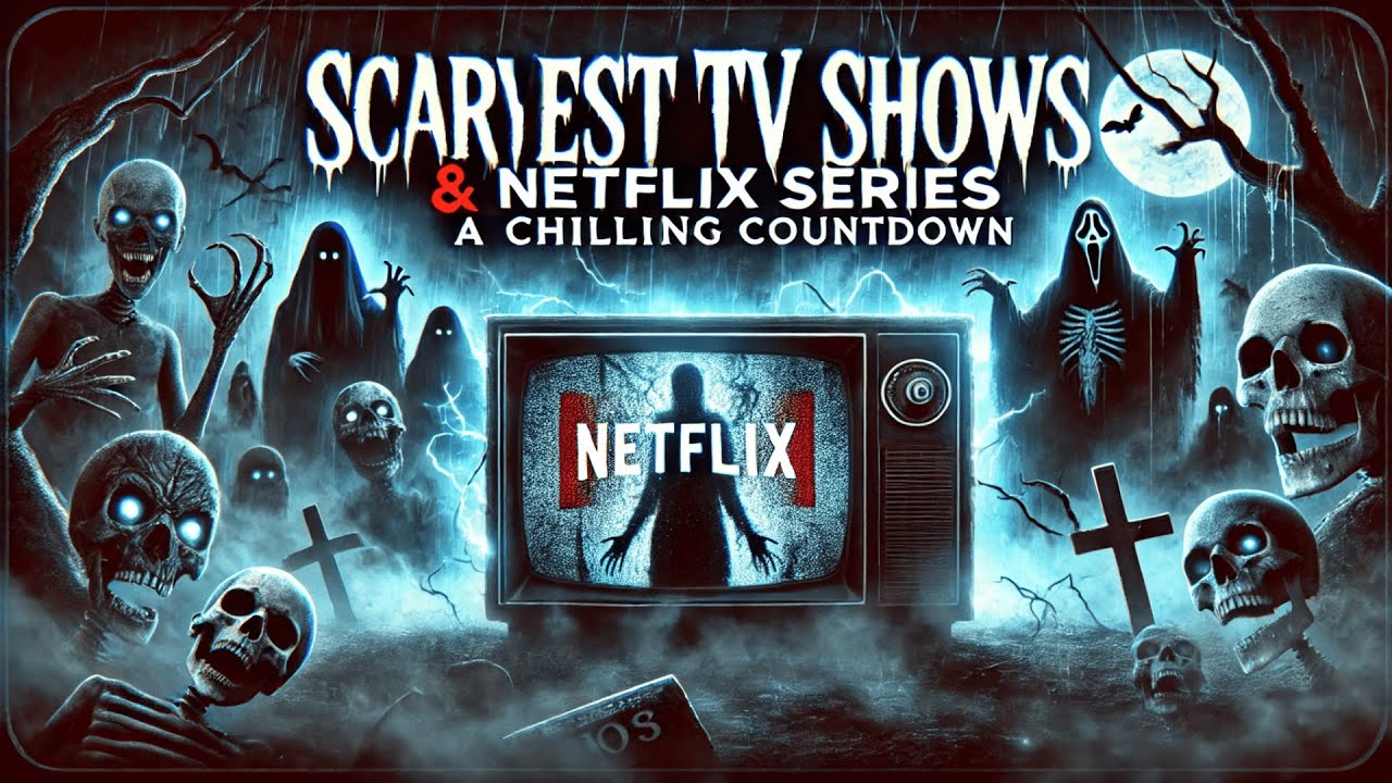 Scariest TV Shows and Netflix Series: A Chilling Countdown - YouTube