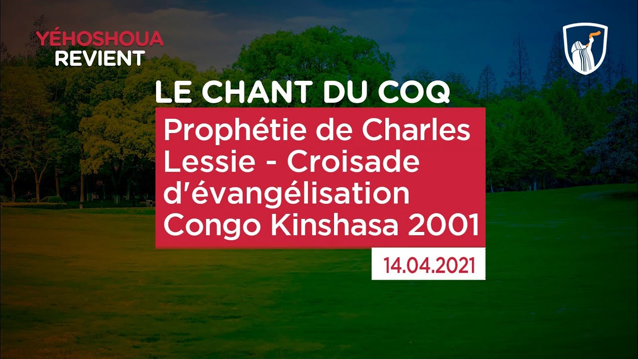 Prophétie de Charles Lessie - Croisade d'évangélisation Congo Kinshasa ...