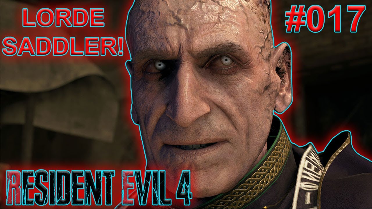LORDE SADDLER ESTÁ ENTRE NÓS!!! - RESIDENT EVIL 4 REMAKE #017 GAMEPLAY ...