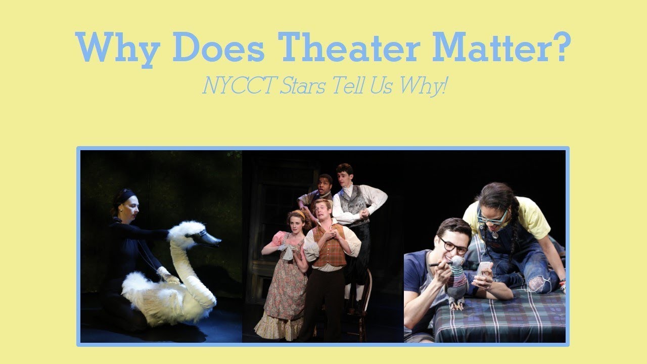 Why Do You Think Theater Matters? - YouTube