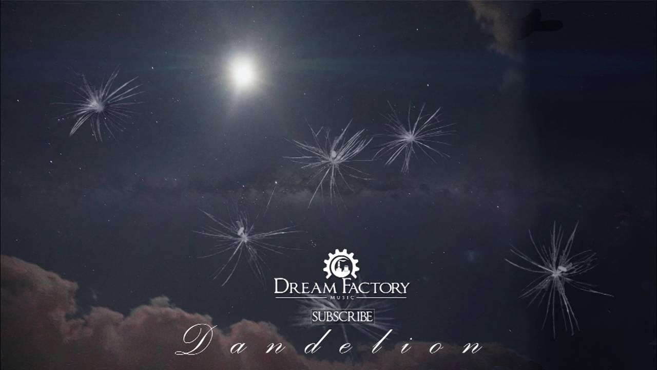 Emotional Music / Dream Factory Music - Dandelion - YouTube