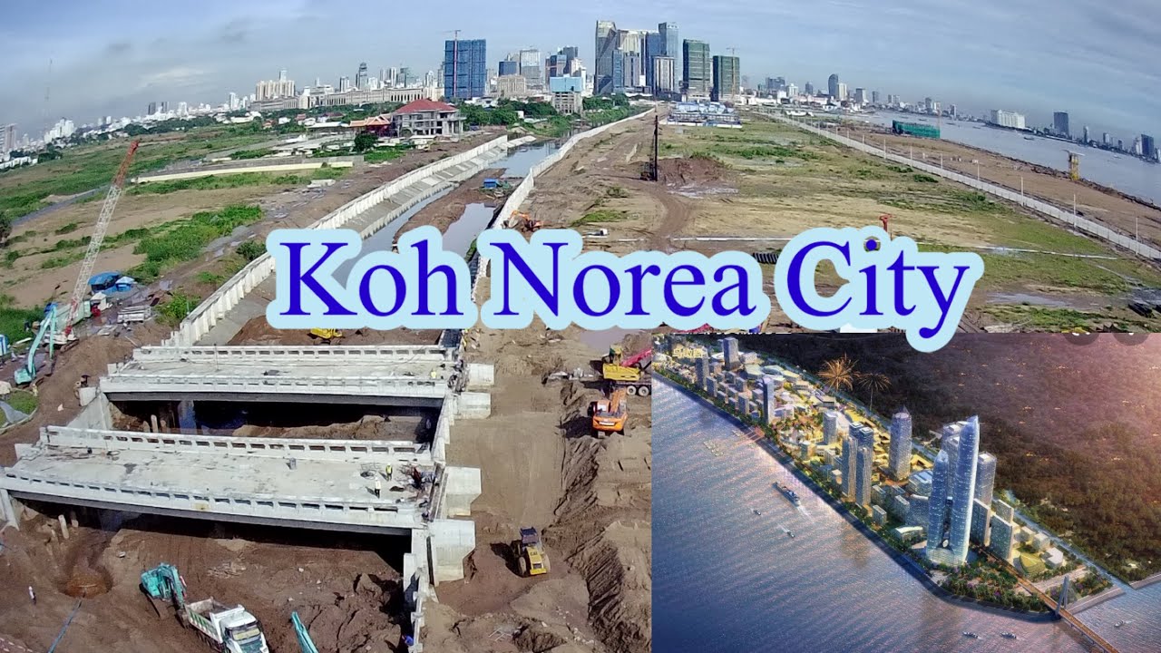Koh Norea City update ~ ការវិវឌ្ឍន៍ថ្មីៗនៅលេីទីក្រុងរណបកោះនរា #kohnorea ...