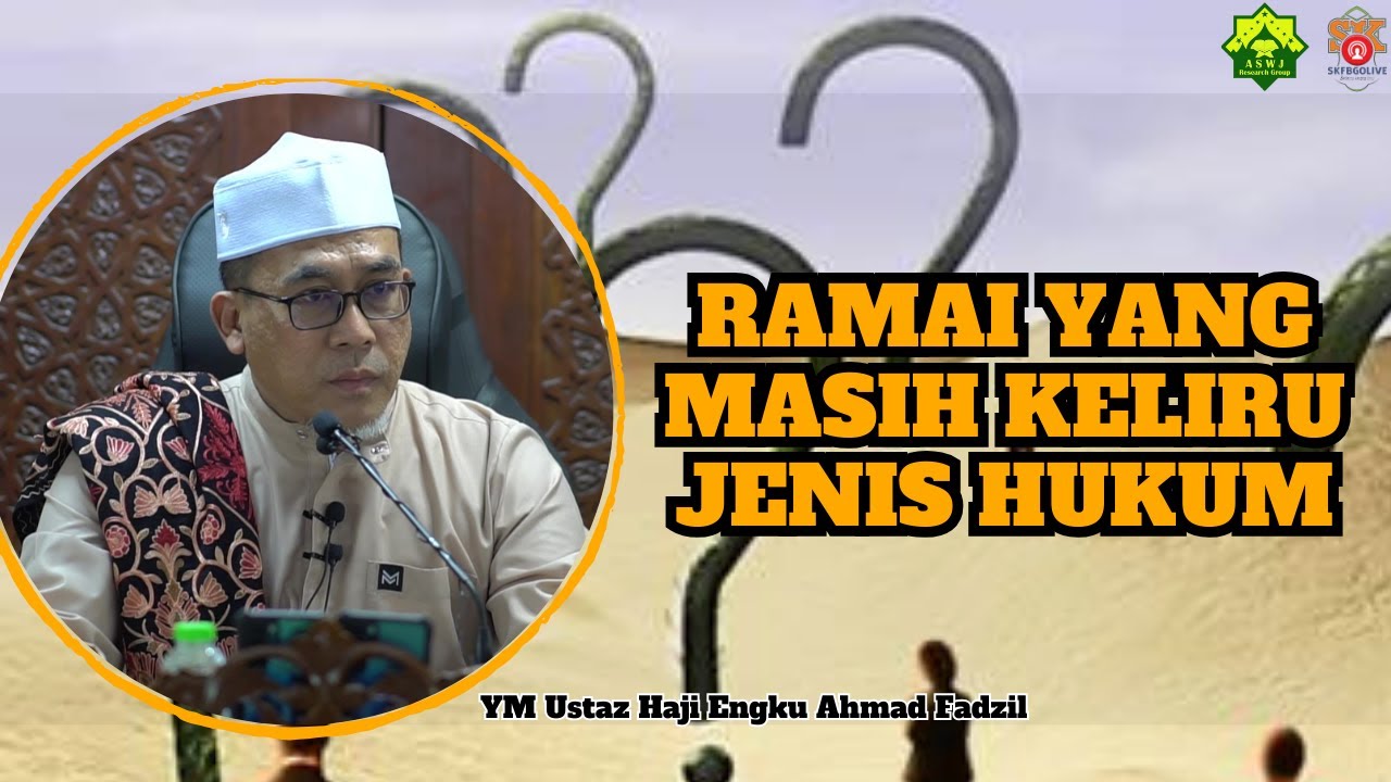 Ustaz Engku Ahmad Fadzil ᴴᴰl Ramai Yang Masih Keliru Jenis Hukum - YouTube