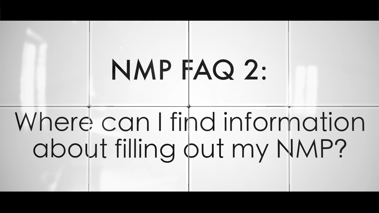 NMP FAQ 2: Where can I find information about filling out my NMP? - YouTube
