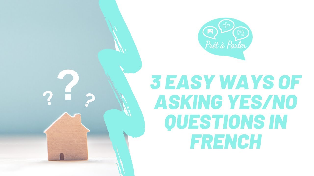 3 easy ways of asking Yes/No questions in French - YouTube