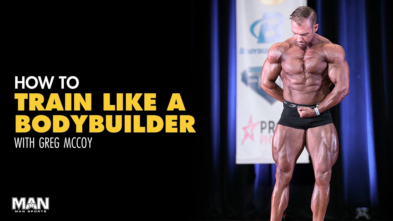 How To Train Like A Bodybuilder (FULL WORKOUT INCLUDED) | Greg McCoy ...