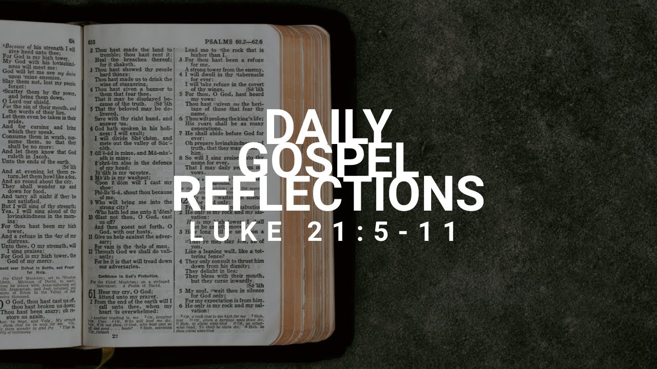 Daily Gospel Reflections | Luke 21:5-11 - YouTube