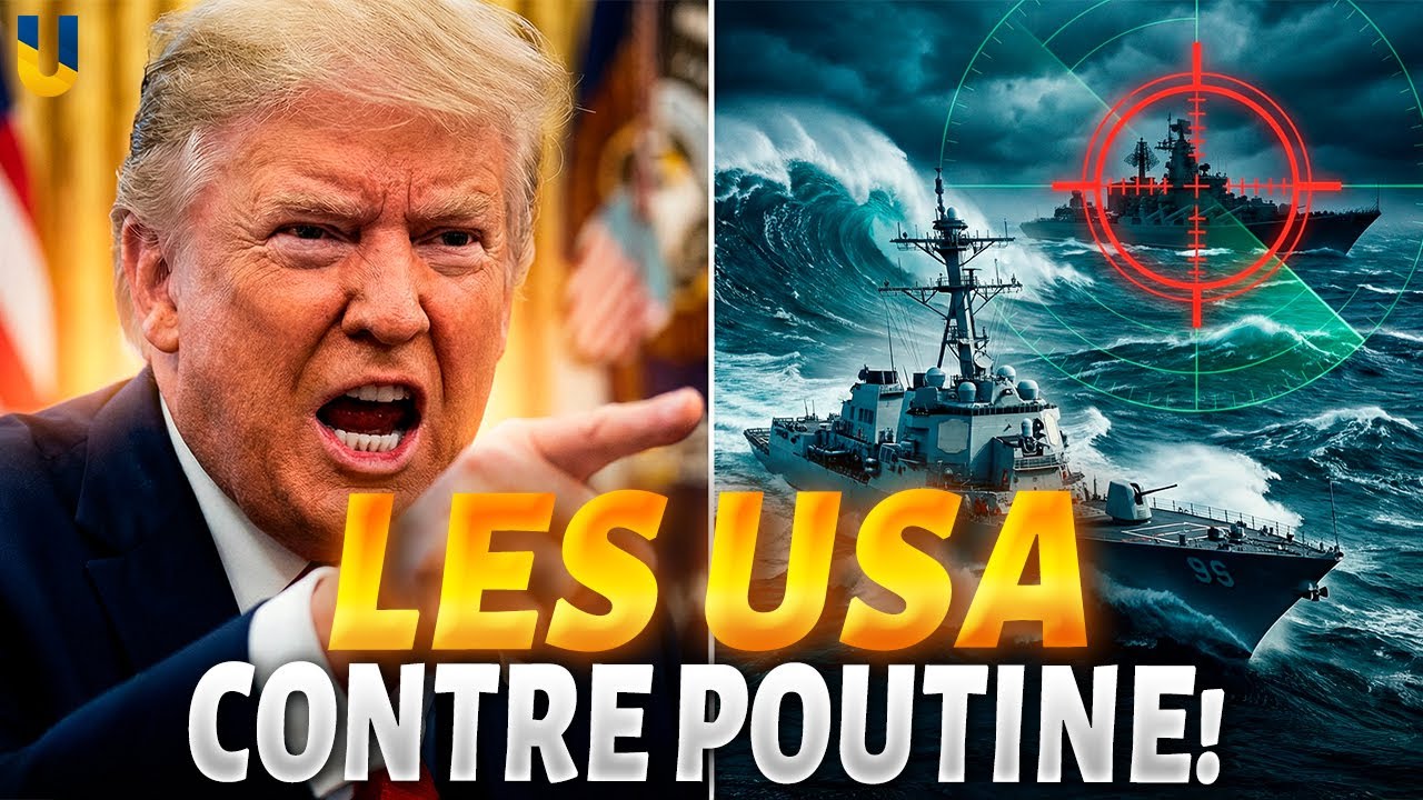 Chasse aux navires liés à Poutine. Trump FURIEUX, Washington durcit le ...