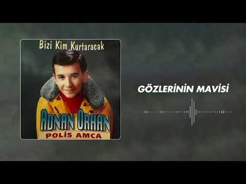 Adnan Orhan - Gözlerinin Mavisi (Official Audio)