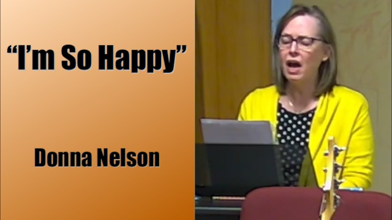 I'm So Happy - Donna Nelson - YouTube