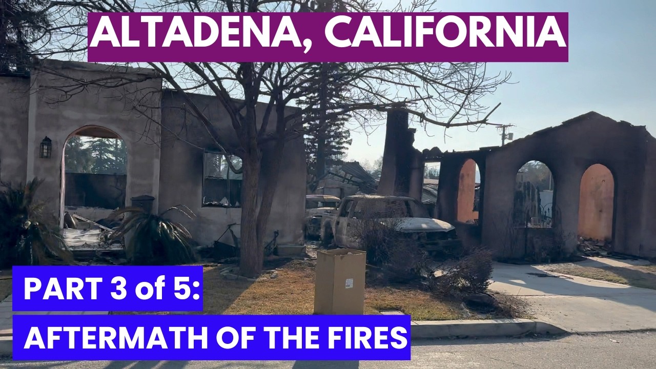 Altadena Fires (Part 3 of 5): Scenes from the Aftermath - YouTube