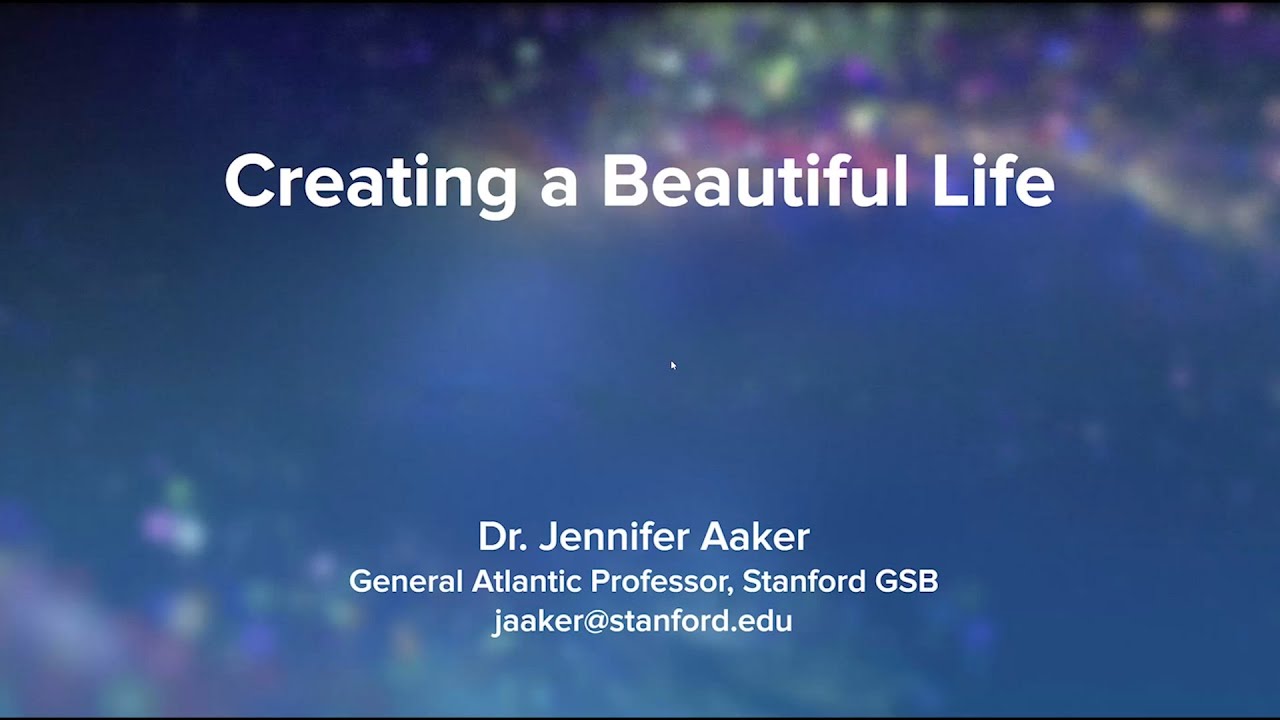 Jennifer Aaker: Creating a Beautiful Life - YouTube