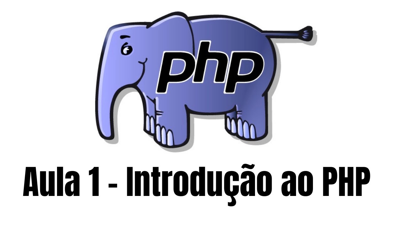Aula 1 Introdução Ao Php Youtube