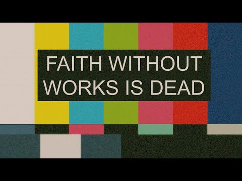 Faith without works is dead - Documentary - YouTube