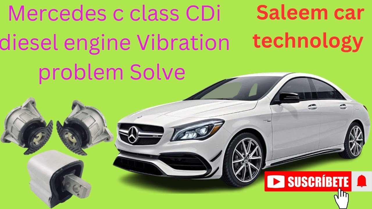 Mercedes c class C220 CDi diesel engine Vibration problem Solve ...