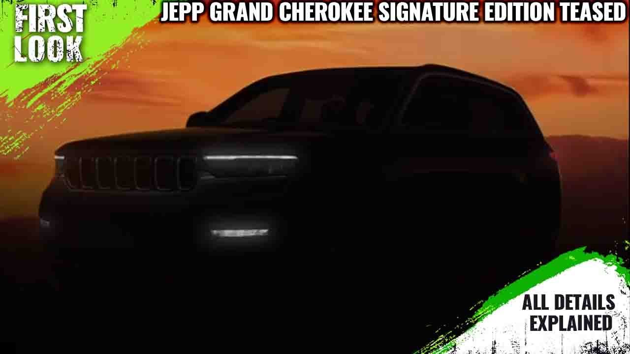 Jeep Grand Cherokee Signature Edition Teased - Explained All Spec ...