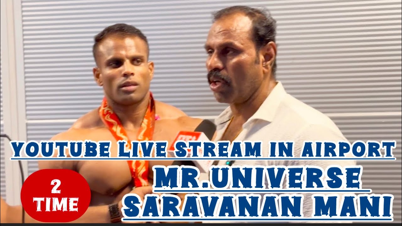 YouTube Live Stream In AirPort Mr.Universe Saravanan Mani - YouTube
