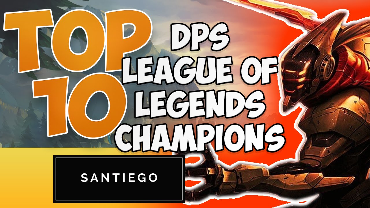 Best DPS Champions in League of Legends - YouTube