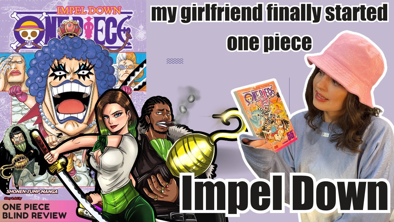 My girlfriend finally started One Piece! Impel Down Review | one piece ...