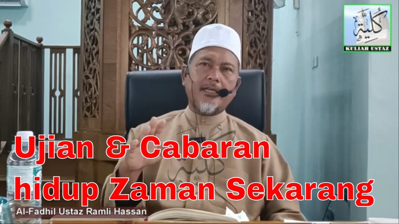Ujian & Cabaran hidup Zaman Sekarang | Kuliah Ustaz Ramli Hassan - YouTube