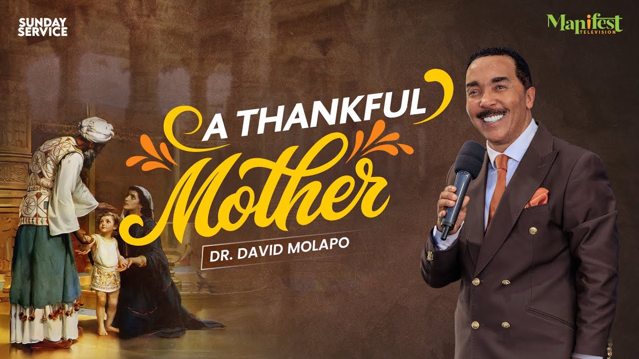A Thankful Mother | Phaneroo Sunday Service 344 | Dr. David Molapo - YouTube
