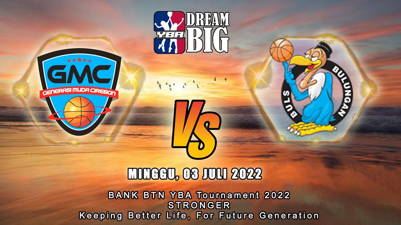 LIVE - GMC CIREBON VS BULS BULUNGAN JAKARTA - YBA TOURNAMENT SUMMER ...