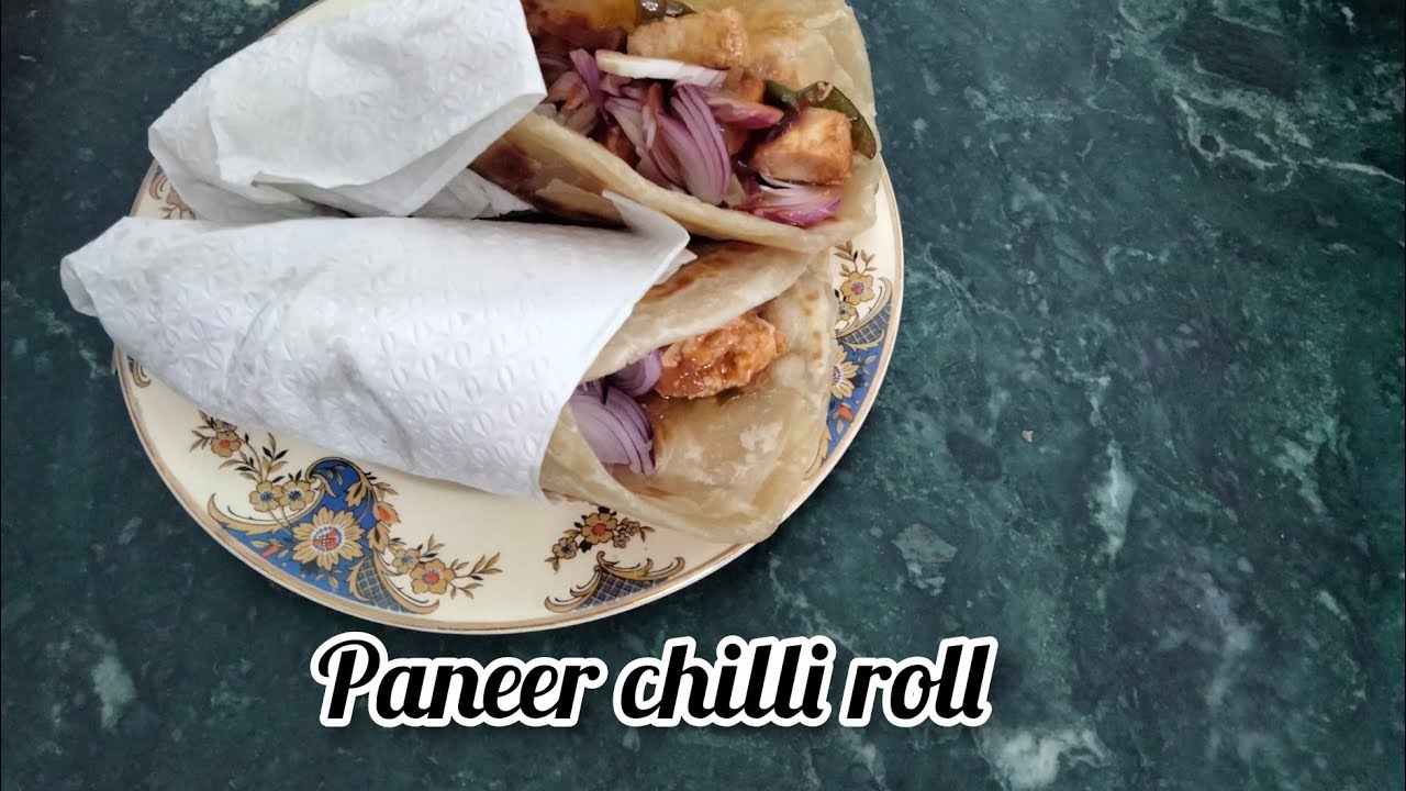 paneer chilli roll - YouTube