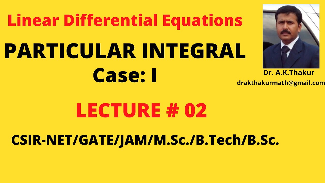 Linear Differential Equations I Particular Integrals I Case-I I By Dr.A.K.Thakur Sir. - YouTube