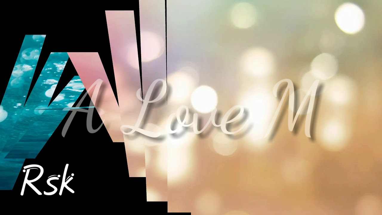 A Love M Name WhatsApp Status YouTube a-love-m-name-whatsapp-status-youtube