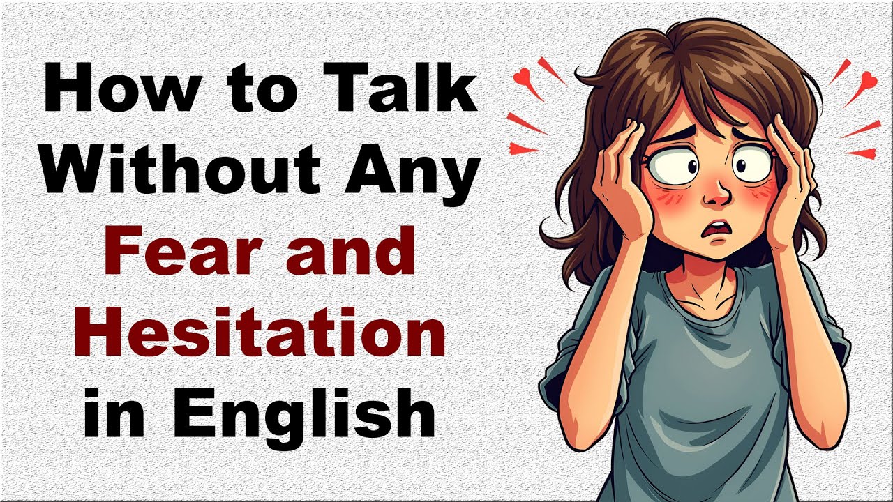 How to Talk Without Any Fear and Hesitation in English | Boost ...