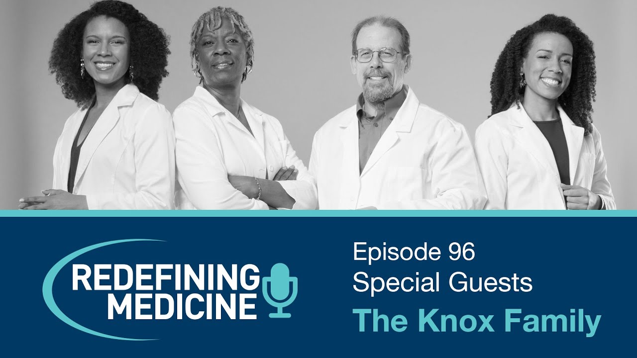 Redefining Medicine with special guests The Knox Family - YouTube