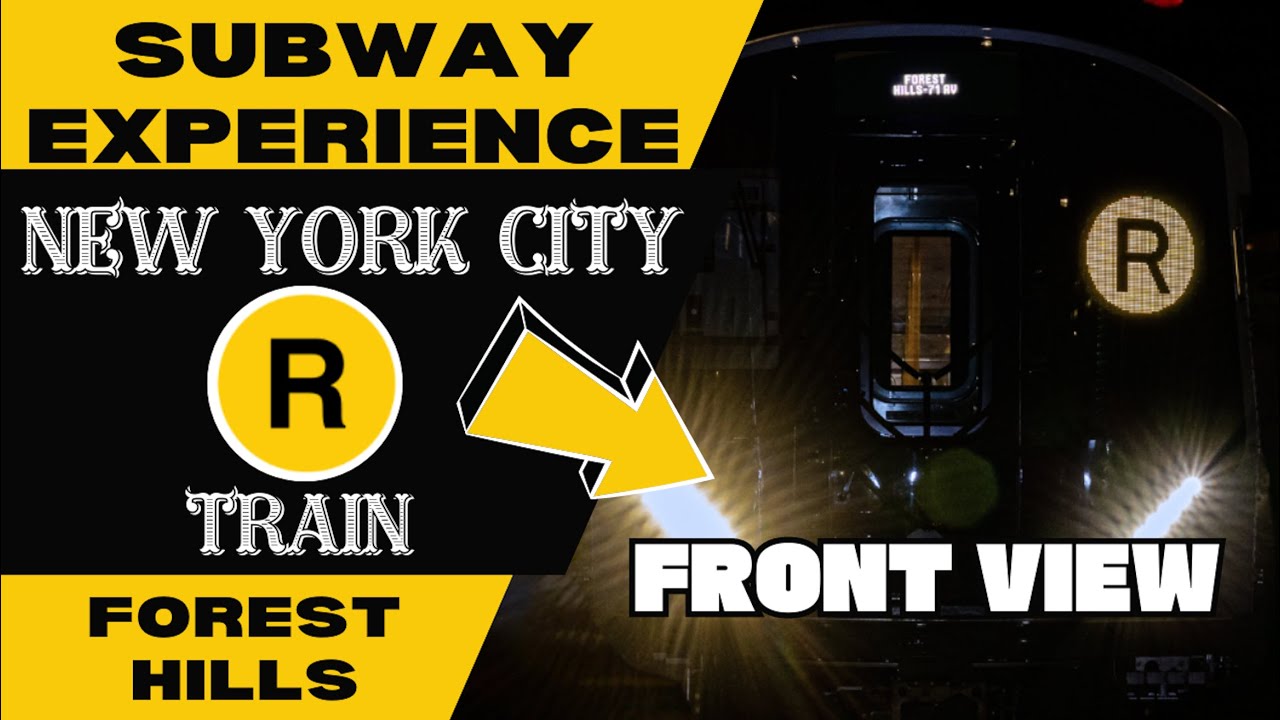 New York City Subway R Train (to Forest Hills) Front View - YouTube