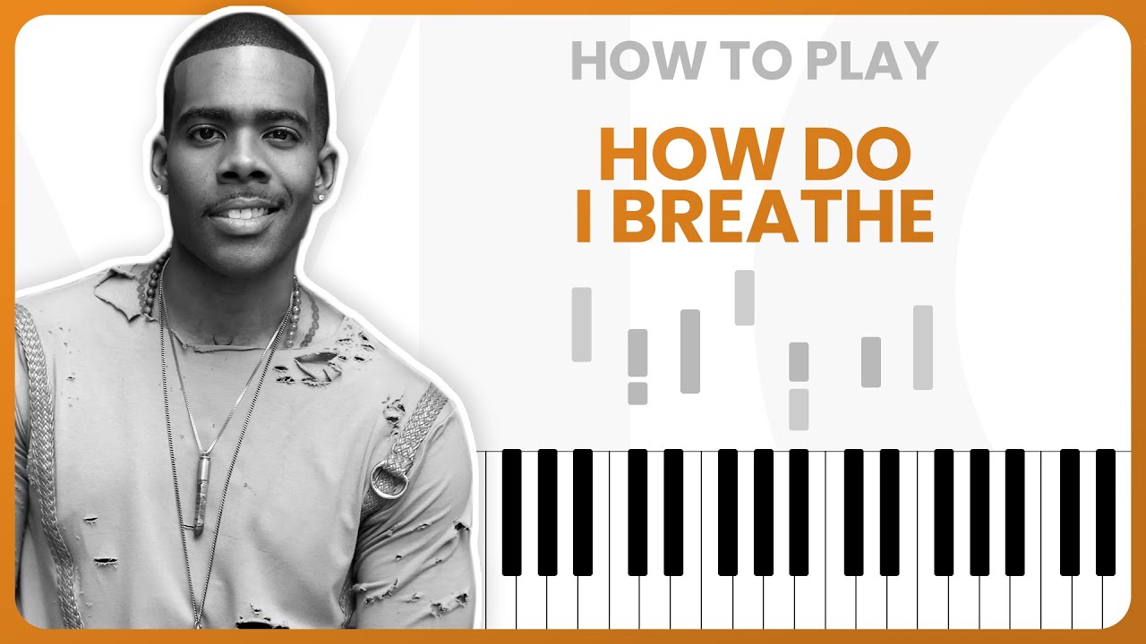 How To Play How Do I Breathe By Mario On Piano - Piano Tutorial (Part 1 ...