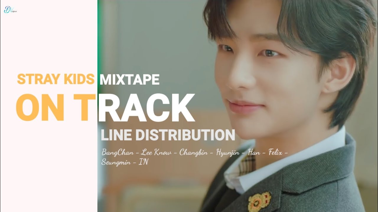 Stray Kids - Mixtape : On Track (바보라도 알아) | Line Distribution - YouTube