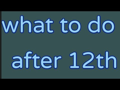 12th के बाद क्या करें. (What to do after 12) - YouTube