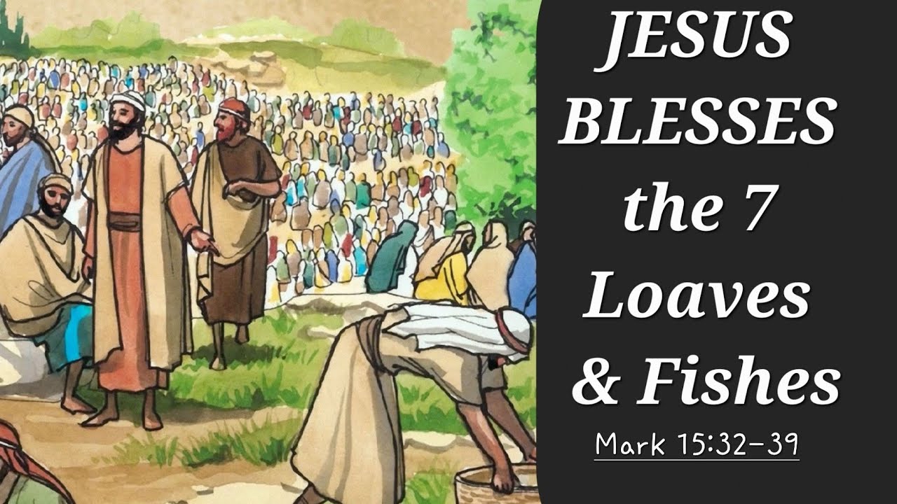 JESUS Feeds 4,000 Ppus Women & Children/JESUS BLESSES 7 Loaves of Bread ...