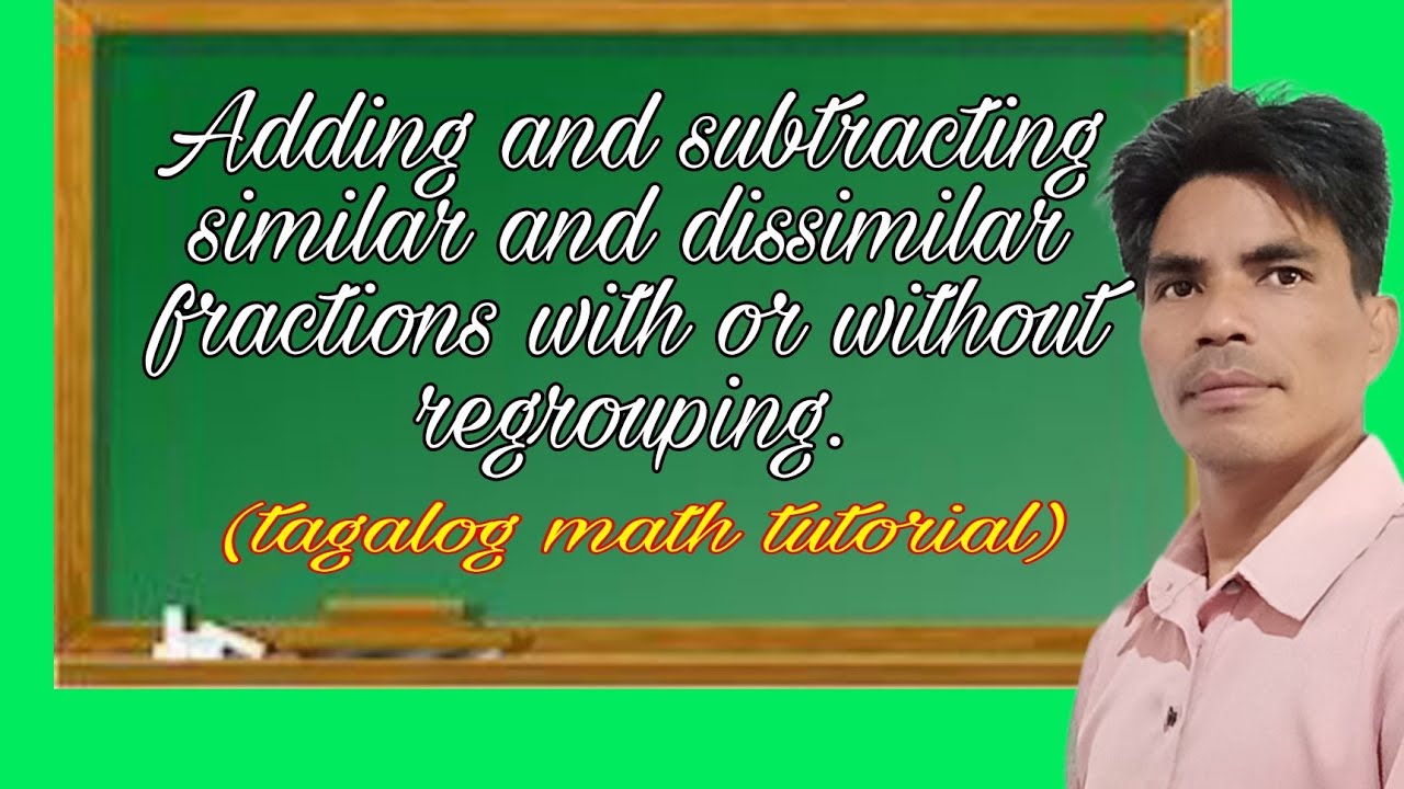 How To Add And Subtract Similar And Dissimilar Fractions With Or How To Add And Subtract Similar And Dissimilar Fractions With Or