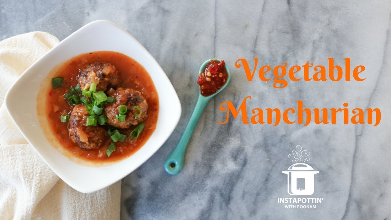 Vegetable Manchurian in the Instant Pot | Episode 058 - YouTube