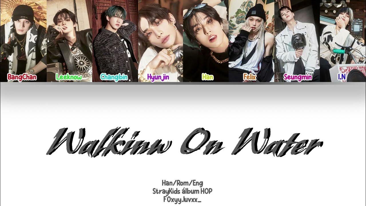 Stray Kids (Walkin On Water) Lyrics [Color Coded Han_Rom_Eng] - YouTube