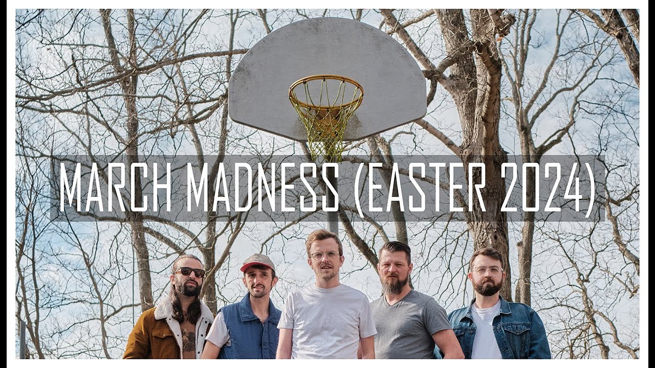 March Madness (Easter 2024) - My Brother's Keeper - YouTube