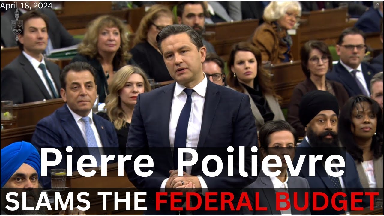 Pierre Poilievre Filibusters Federal Budget Debate April 18, 2024 - YouTube