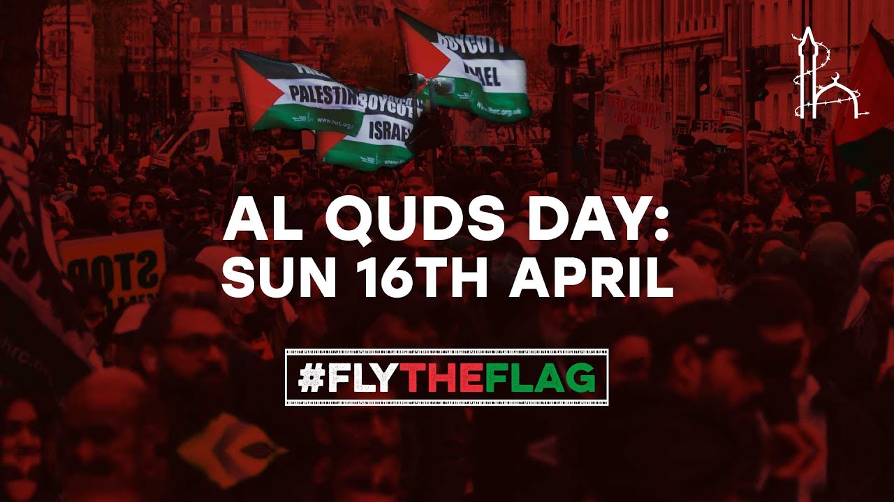 Al Quds Day: Sunday 16th April - YouTube