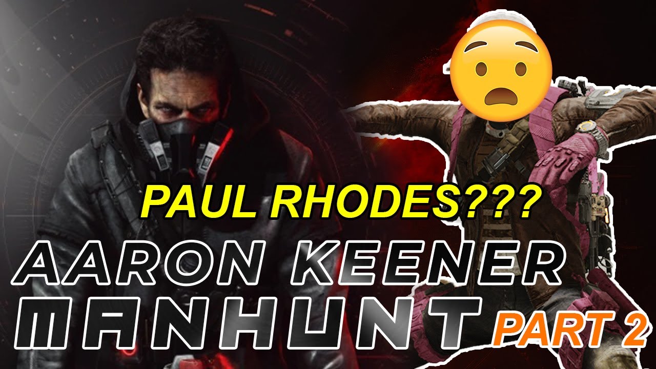 The Division 2: Aaron Keener Manhunt Part 2/3 - YouTube