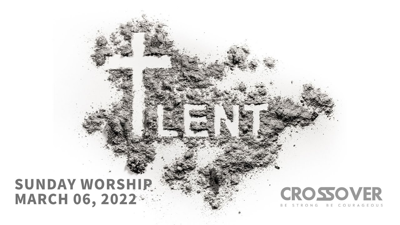 Crossover Sunday Worship 03.06.2022 - YouTube