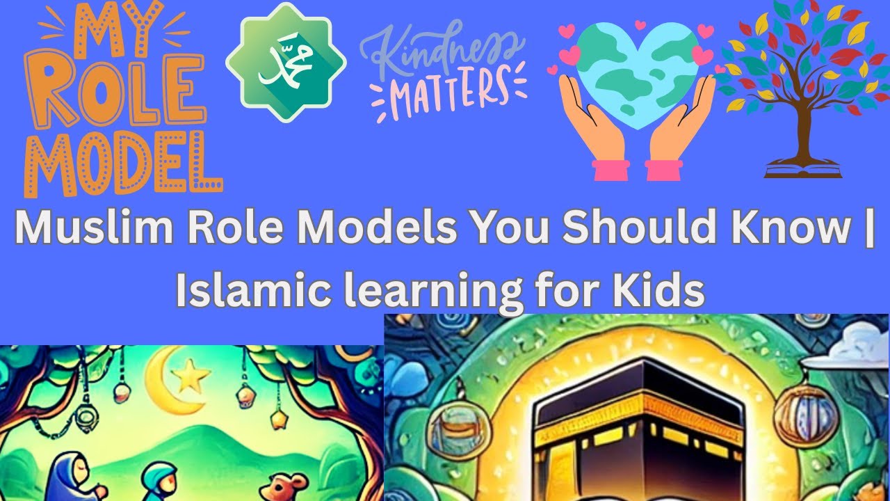 Muslim Role Models You Should Know | Islamic learning for Kids - YouTube