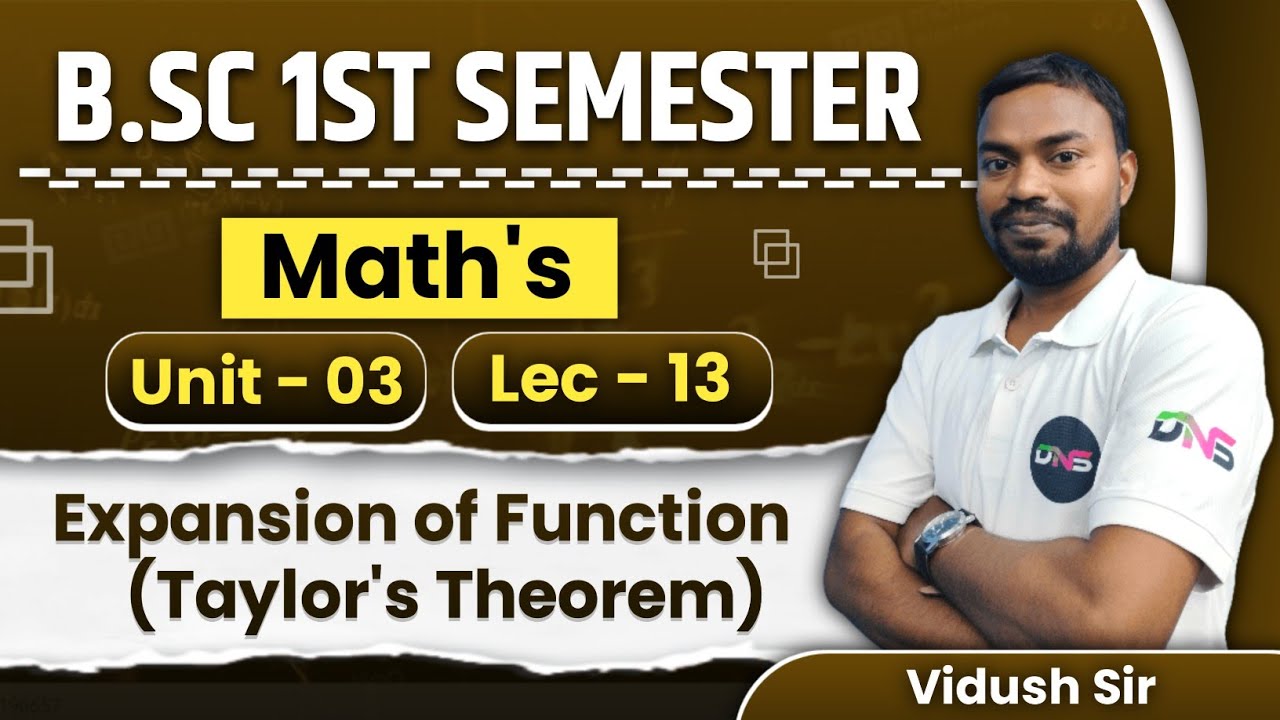 B.Sc 1st Semester Maths Unit-3rd Expansion of function (Taylor's ...
