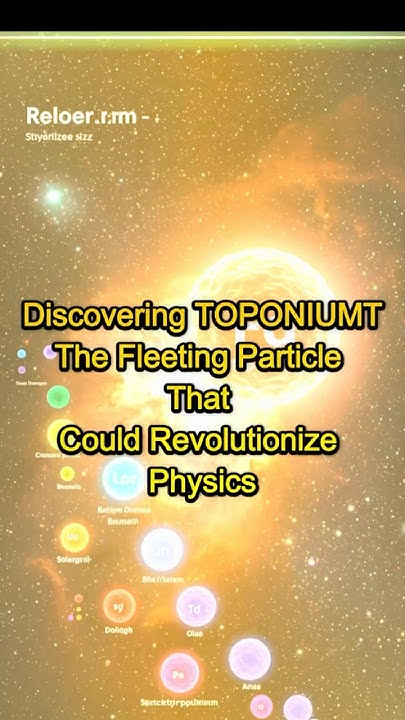 Discovering Toponium: The Fleeting Particle That Could Revolutionize Physics - YouTube
