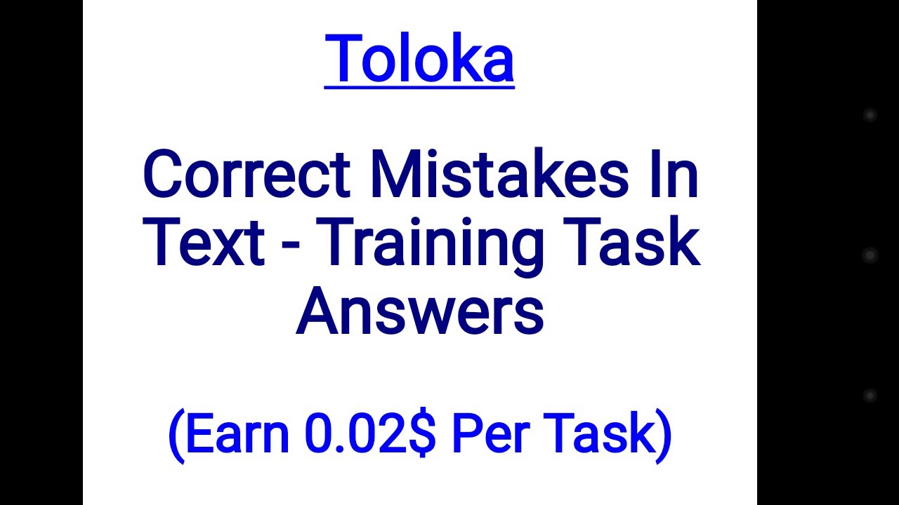 Correct Mistakes In Text - Toloka - Training Task Answers - Earn 0.02 ...