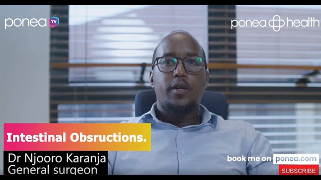 Intestinal Obstruction | Dr. Njooro Karanja | General Surgeon | SN23 ...